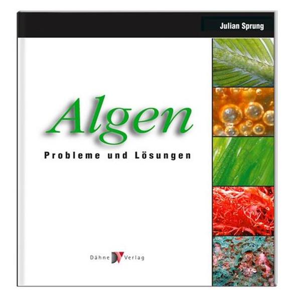 Algenprobleme & Lösungen - Julian Sprung - Dähne Verlag